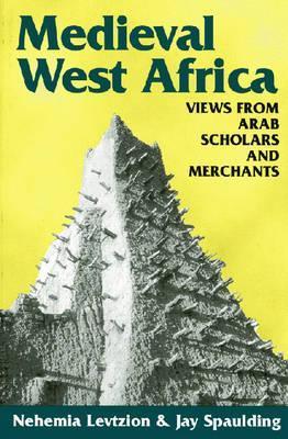 Medieval West Africa by Nehemia Levtzion | Goodreads