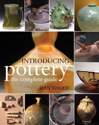 Introducing Pottery: The Complete Guide by Deborah L. Rhode | Goodreads