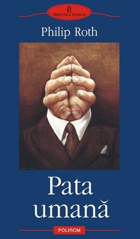Pata umană by Philip Roth | Goodreads