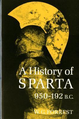 A History of Sparta 950-192 BC by W.G. Forrest | Goodreads