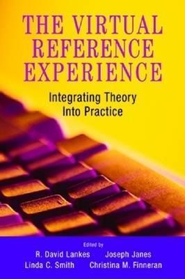 The Virtual Reference Experience by Director and Associate Dean R David ...