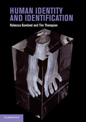Human Identity and Identification by Rebecca Gowland | Goodreads
