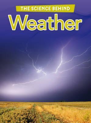 The Science Behind Weather by Darlene R. Stille | Goodreads
