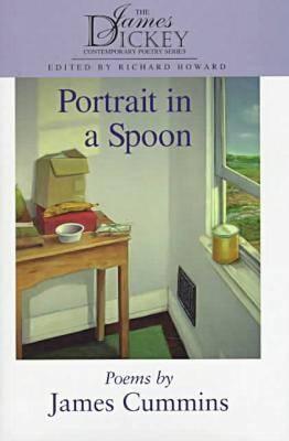 Portrait in a Spoon: Poems by James Cummins | Goodreads
