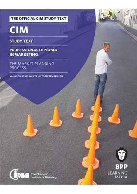 CIM 5 The Market Planning Process: Study Text by BPP Learning Media ...