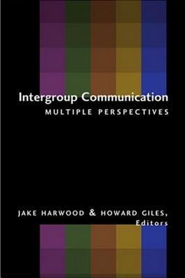 Intergroup Communication: Multiple Perspectives by Jake Harwood | Goodreads