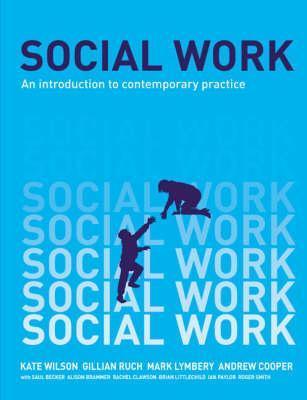 Social Work: An Introduction to Contemporary Practice by Kate Wilson ...