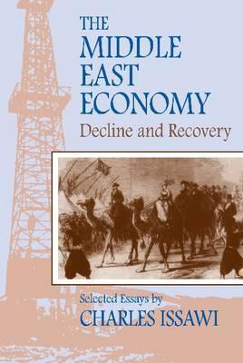 The Middle East Economy: Decline and Recovery: Selected Essays by ...