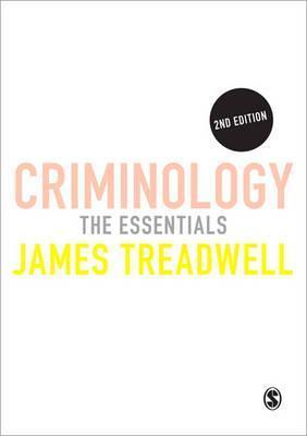 Criminology: The Essentials by James Treadwell | Goodreads