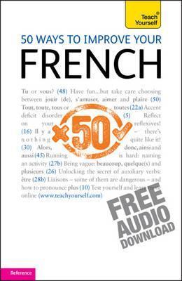 50 Ways to Improve your French (Teach Yourself) by Marie-Jo Morelle ...