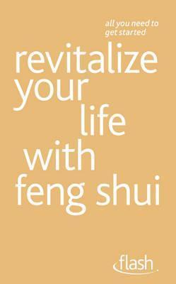 Revitalize Your Life with Feng Shui by Richard Craze | Goodreads