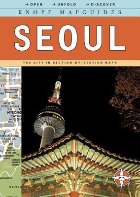 Knopf MapGuide: Seoul by Knopf Guides | Goodreads