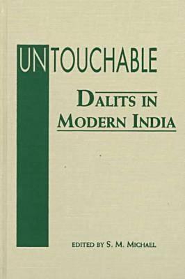 Untouchable: Dalits in Modern India by S.M. Michael | Goodreads