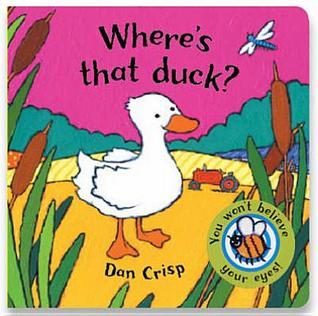 Where's That Duck? by Dan Crisp | Goodreads