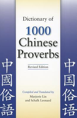 Dictionary of 1000 Chinese Proverbs, Revised Edition by Marjorie Lin ...