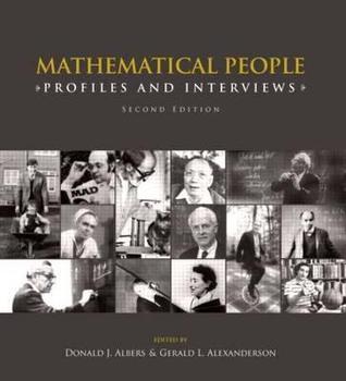 Mathematical People: Profiles and Interviews by Donald J. Albers ...