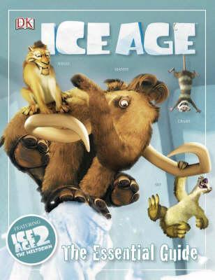 Ice Age (The Essential Guide) by Glenn Dakin | Goodreads