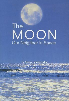 The Moon: Our Neighbor in Space by Scott Foresman | Goodreads