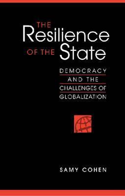 The Resilience of the State: Democracy And the Challenges of ...