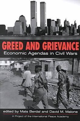 Greed and Grievance: Economic Agendas in Civil Wars by International ...