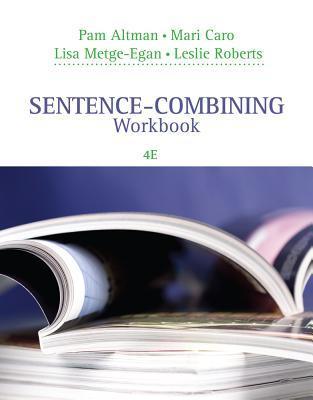 Sentence-Combining Workbook by Pam Altman | Goodreads
