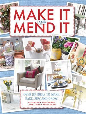 Make It and Mend It by Clare Flynn | Goodreads