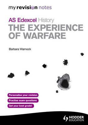 Experience of Warfare: My Revision Notes Edexcel As History by Barbara ...