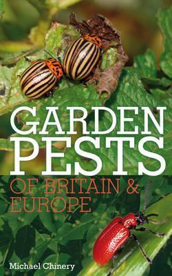 Garden Pests of Britain and Europe by Michael Chinery | Goodreads
