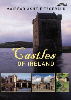 Castles of Ireland by Mairead Ashe Fitzgerald | Goodreads