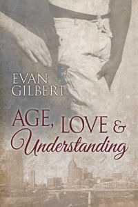 Age, Love, and Understanding by Evan Gilbert | Goodreads