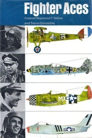 Fighter Aces by Raymond F. Toliver | Goodreads