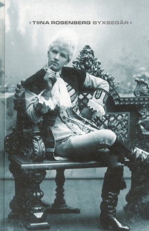 Byxbegär by Tiina Rosenberg | Goodreads