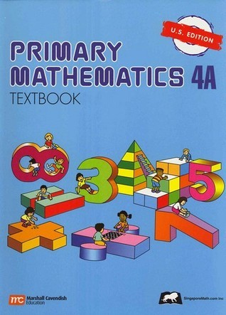 Primary Mathematics 4A Textbook U.S. Edition by Kho Tek Hong | Goodreads