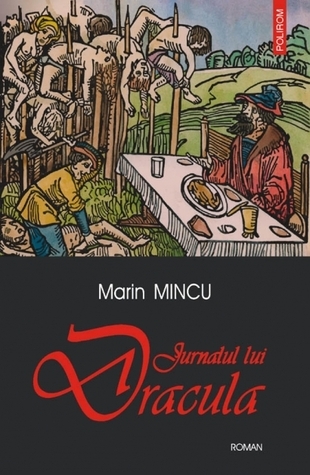 Jurnalul lui Dracula by Marin Mincu | Goodreads