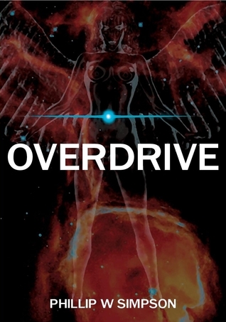Overdrive by Phillip W. Simpson | Goodreads