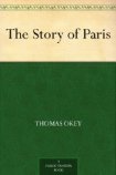 The Story of Paris by Thomas Okey | Goodreads