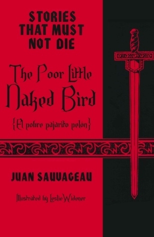The Poor Little Naked Bird: El pobre pajarito pelón by Juan Sauvageau ...