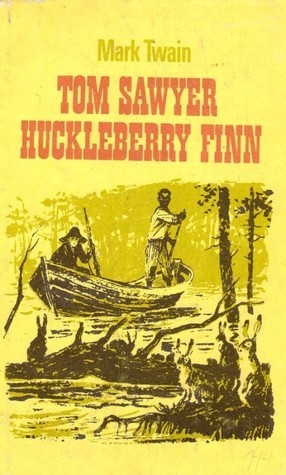 Tom Sawyer/Huckleberry Finn by Mark Twain | Goodreads