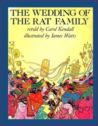 The Wedding of The Rat Family by Carol Kendall | Goodreads