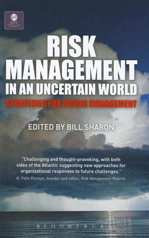 Risk Management in an Uncertain World: Strategies for Crisis Management ...