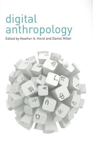 Digital Anthropology by Heather Horst | Goodreads