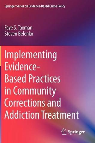 Implementing Evidence-Based Practices in Community Corrections and ...