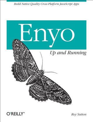 Enyo: Up and Running by Roy Sutton | Goodreads