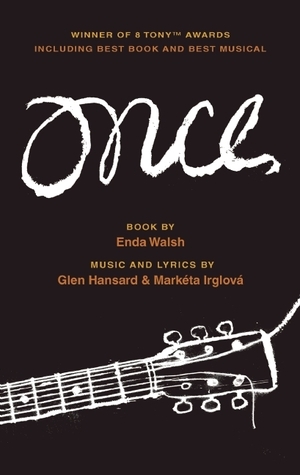 Once by Enda Walsh | Goodreads