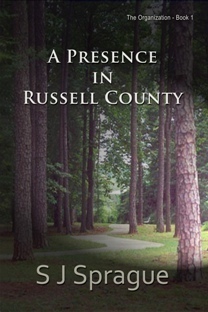 A Presence in Russell County (The Organization #1) by S.J. Sprague ...