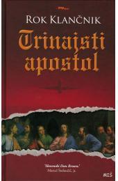 Trinajsti apostol by Rok Klančnik | Goodreads