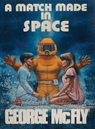A Match Made in Space by George McFly | Goodreads