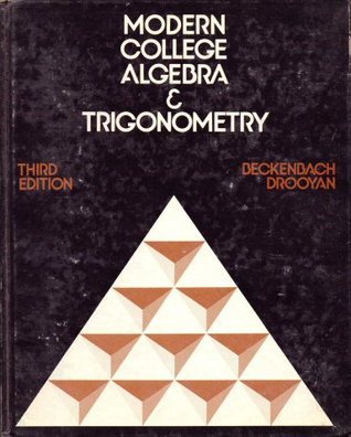 Modern college algebra and trigonometry by Edwin F. Beckenbach | Goodreads