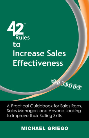 42 Rules to Increase Sales Effectiveness (2nd Edition): A Practical ...
