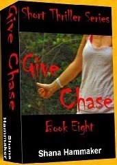 Give Chase (Twelve Terrifying Tales for 2011 #8) by Shana Hammaker ...